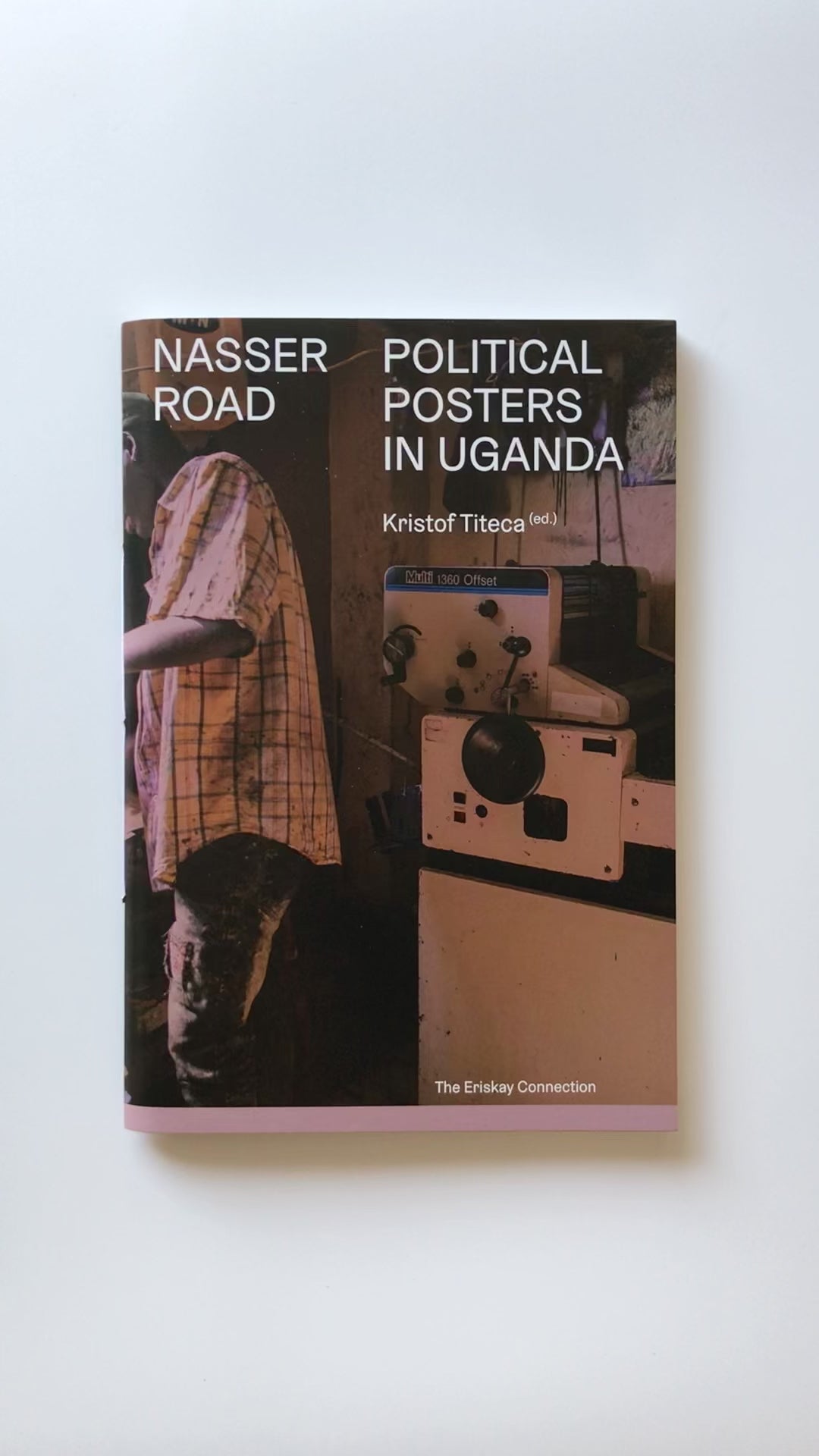 Nasser Road / Political Posters in Uganda – IACK